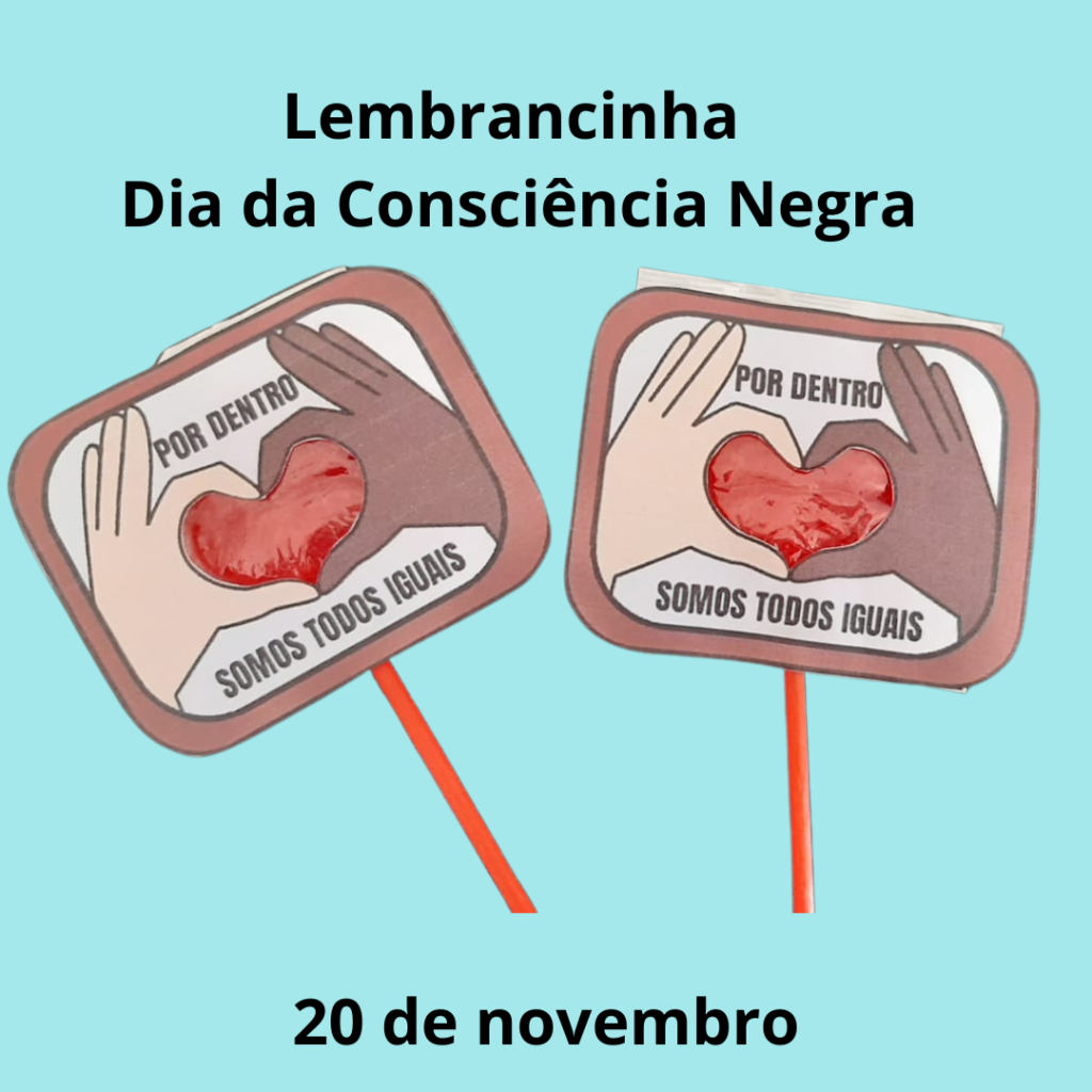 Lembrancinha Dia Da Consciência Negra Educação Infantil - RETOEDU
